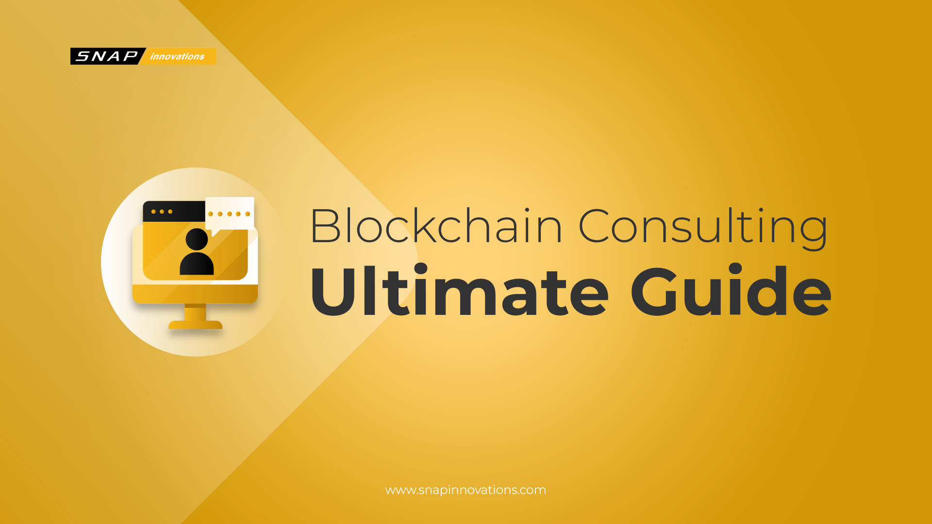Blockchain Consulting: Things that You Should Know - Snap Innovations