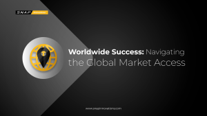 Global Market Access: A Guide to Worldwide Opportunities - Snap Innovations