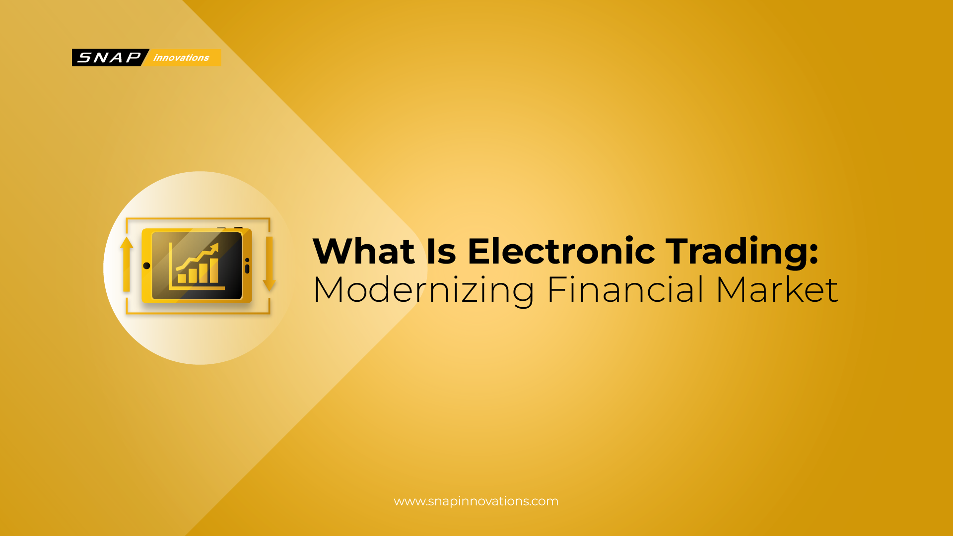 What Is Electronic Trading? Revolutionizing Financial Markets - Snap ...