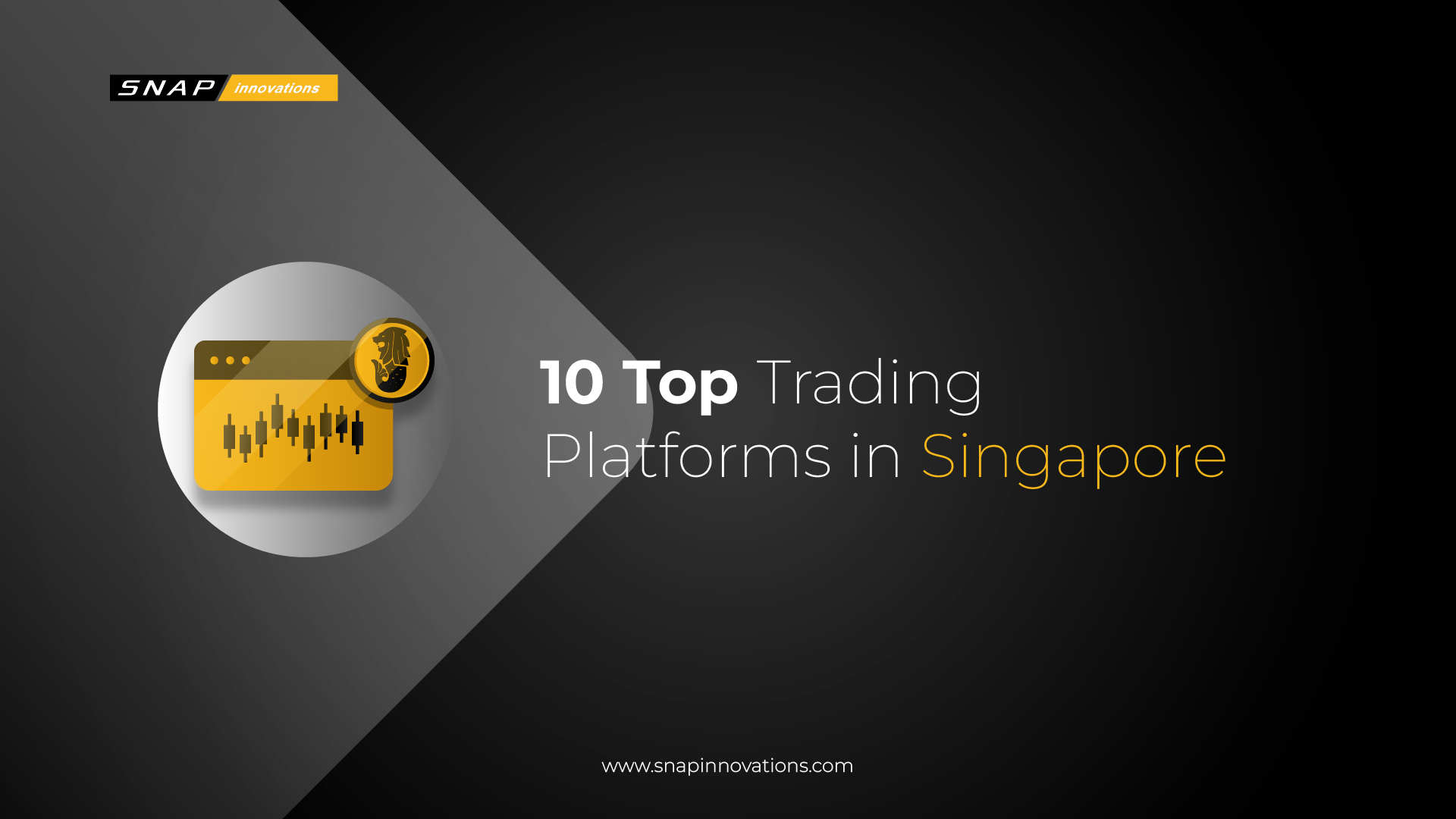 10 Top Trading Platforms in Singapore for 2024 - Snap Innovations