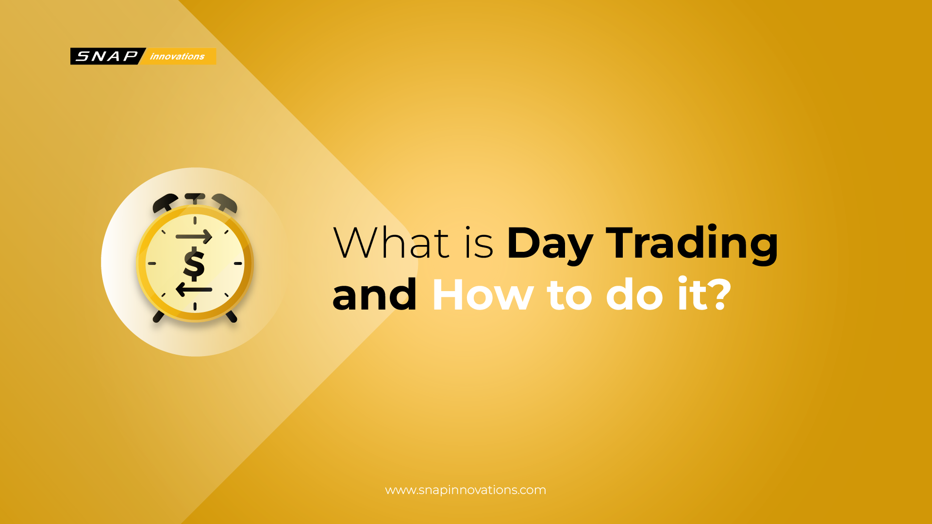 Day Trading: A Comprehensive Guide for Aspiring Traders - Snap Innovations