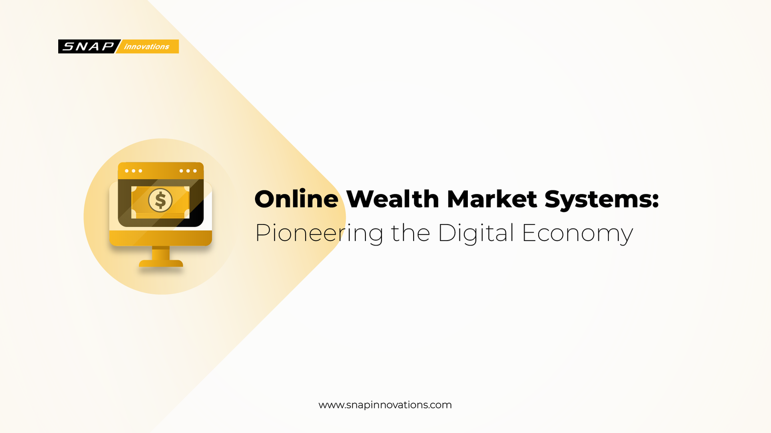 Online Wealth Market Systems - Snap Innovations