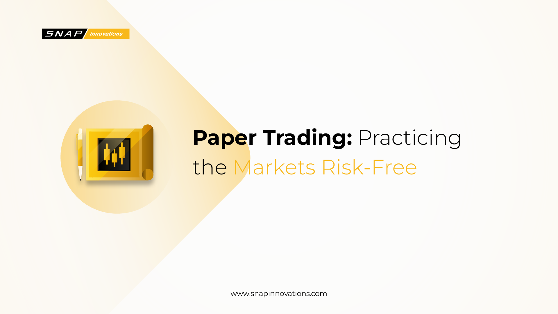 Paper Trading: Mastering the Markets Risk-Free - Snap Innovations