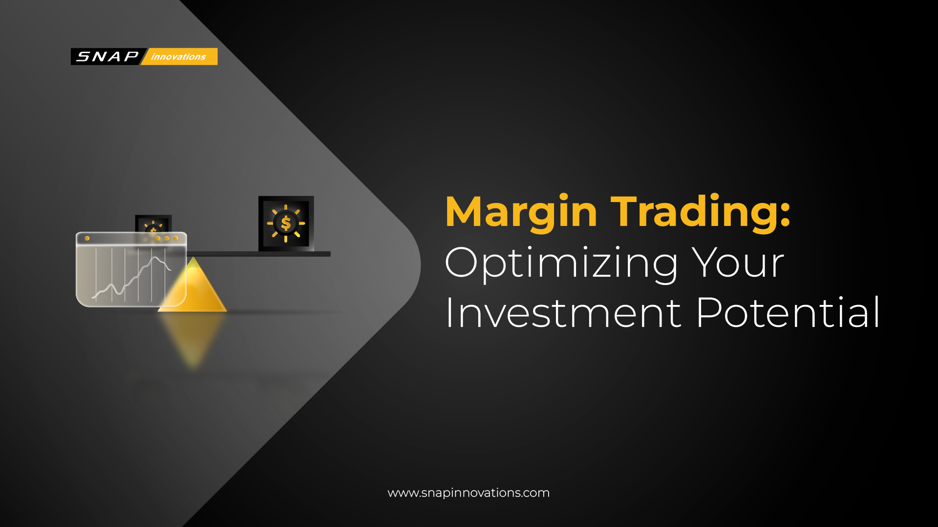 Margin Trading: Strategies for Maximizing Profits - Snap Innovations
