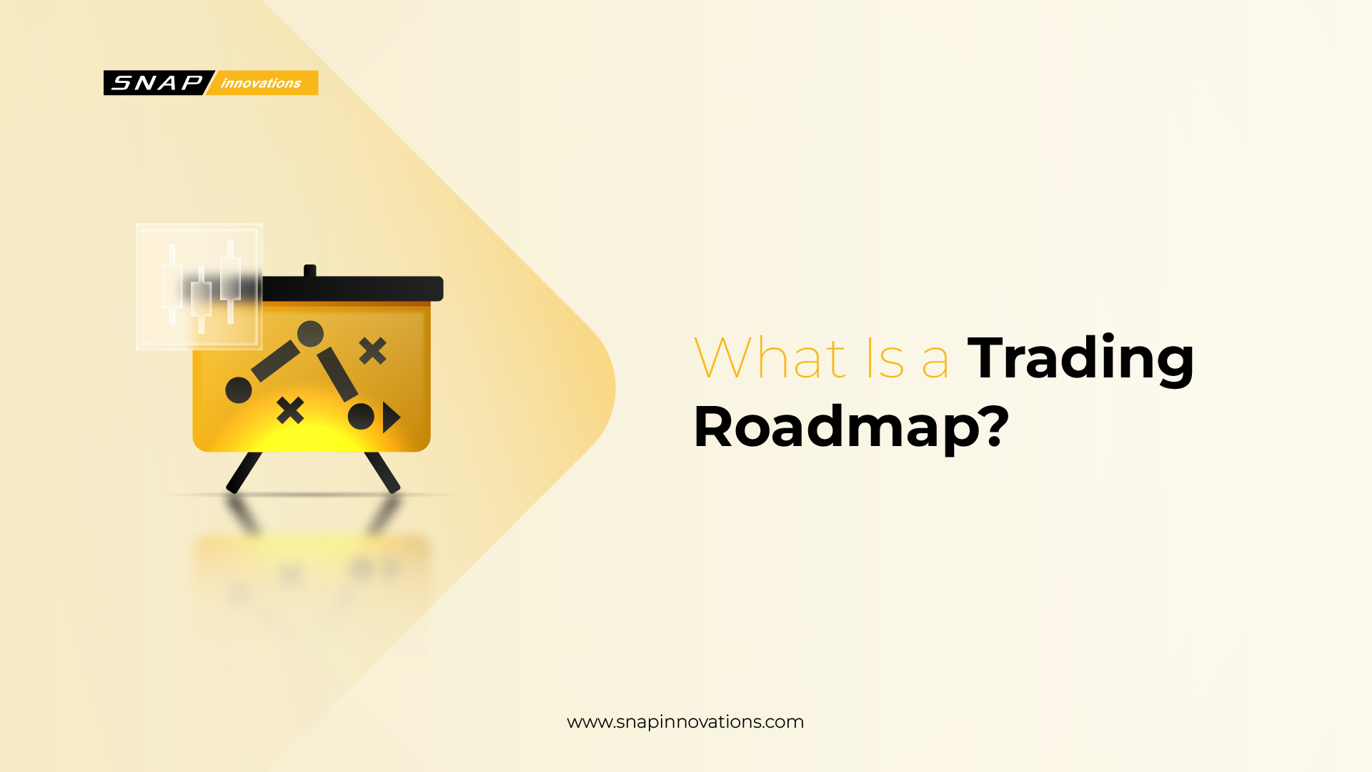 Trading Roadmap: Your Guide to Navigating the Financial Markets - Snap ...