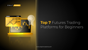 Top 7 Futures Trading Platforms for Beginners in 2025 - Snap Innovations