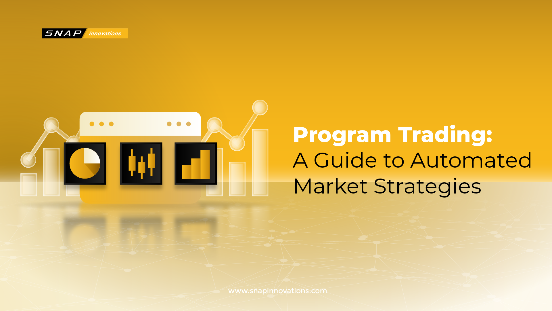 Program Trading: A Guide to Automated Market Strategies - Snap Innovations
