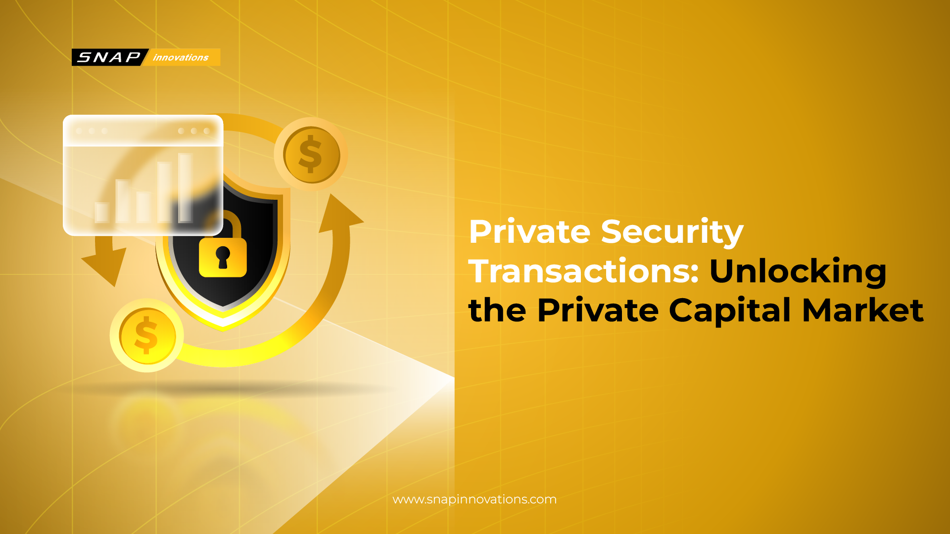 Private Security Transactions: Unlocking the Private Capital Market - Snap Innovations