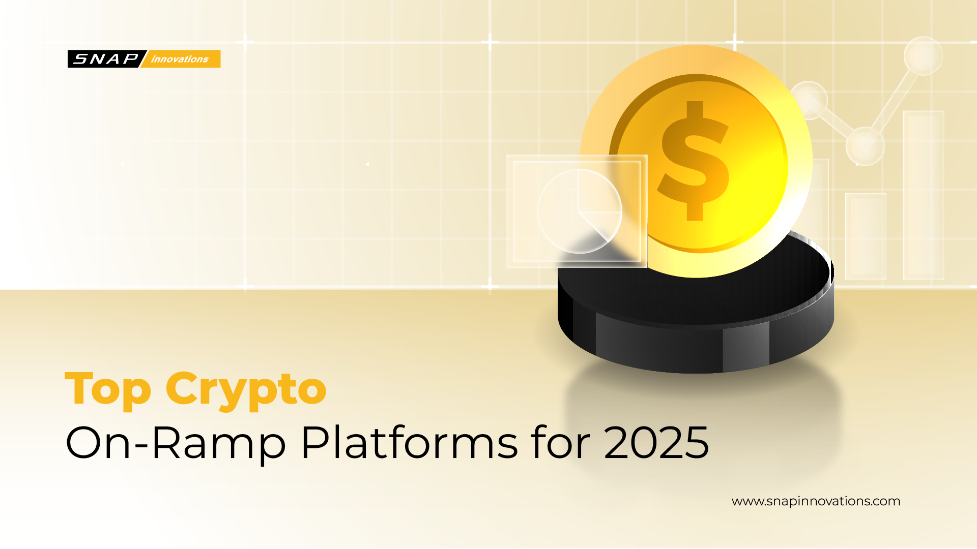 Top Crypto On-Ramp Platforms for 2025 - Snap Innovations