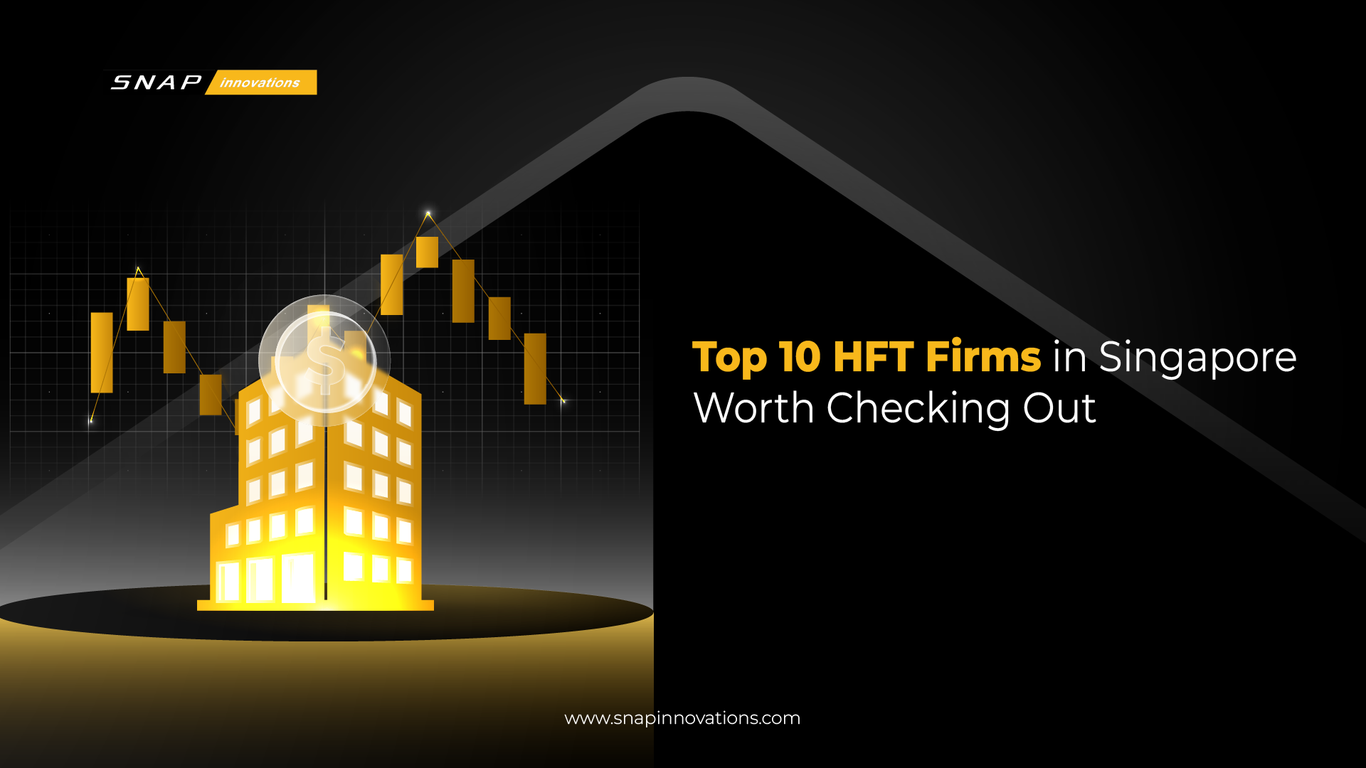 Top 10 HFT Firms in Singapore Worth Checking Out in 2026 - Snap Innovations